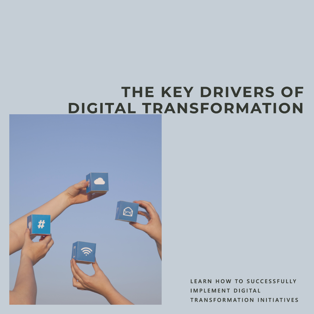 The Key Drivers of Successful Digital Transformation Initiatives ...